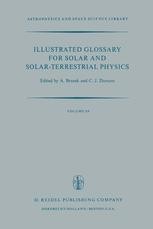 Illustrated Glossary for Solar and Solar-Terrestrial Physics | SpringerLink