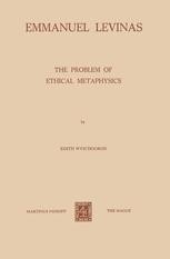 Emmanuel Levinas: The Problem of Ethical Metaphysics | Springer Nature ...