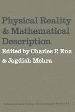 Physical Reality and Mathematical Description: Dedicated to Josef Maria ...