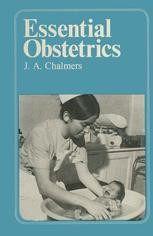 Essential Obstetrics: A guide to important principles for nurses and ...