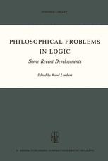 Philosophical Problems in Logic: Some Recent Developments | Springer ...