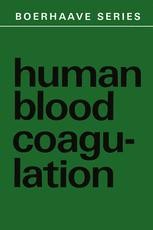 Human Blood Coagulation: Biochemistry, Clinical Investigation and ...