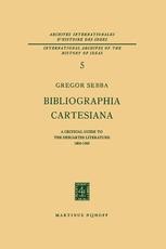 Bibliographia Cartesiana: A Critical Guide to the Descartes Literature ...