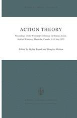 Action Theory: Proceedings of the Winnipeg Conference on Human Action ...