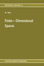 Finite-Dimensional Spaces: Algebra, Geometry and Analysis Volume I ...