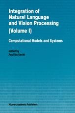 Integration of Natural Language and Vision Processing: Computational ...