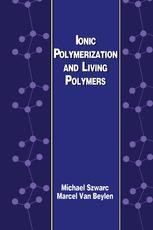 Ionic Polymerization and Living Polymers | SpringerLink