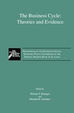 The Business Cycle: Theories and Evidence: Proceedings of the Sixteenth ...