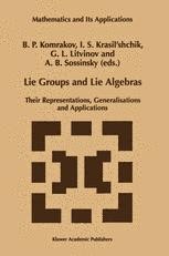 Lie Groups and Lie Algebras: Their Representations, Generalisations and ...