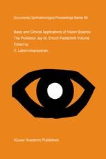 Basic and Clinical Applications of Vision Science: The Professor Jay M ...