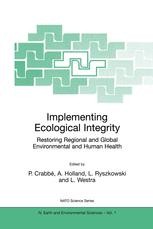Implementing Ecological Integrity: Restoring Regional and Global ...