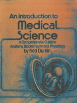 An Introduction to Medical Science: A Comprehensive Guide to Anatomy ...