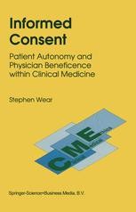 Informed Consent: Patient Autonomy and Physician Beneficence within ...