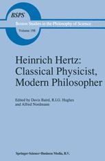 Heinrich Hertz: Classical Physicist, Modern Philosopher | SpringerLink