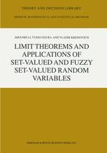 Limit Theorems and Applications of Set-Valued and Fuzzy Set-Valued Random Variables | SpringerLink