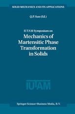 IUTAM Symposium on Mechanics of Martensitic Phase Transformation in Solids | SpringerLink
