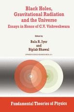 Black Holes, Gravitational Radiation and the Universe: Essays in Honor ...