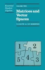 Essential Student Algebra: Volume Two: Matrices and Vector Spaces ...