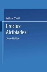 Proclus: Alcibiades I: A Translation and Commentary | SpringerLink