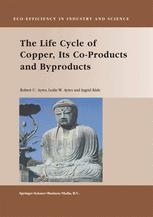 The Life Cycle of Copper, Its Co-Products and Byproducts | SpringerLink