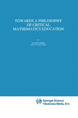 Towards a Philosophy of Critical Mathematics Education | Springer ...
