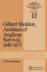 Gilbert Sheldon: Architect of Anglican Survival, 1640–1675 | SpringerLink