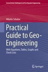 Practical Guide to Geo-Engineering: With Equations, Tables, Graphs and ...
