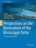 Perspectives on the Restoration of the Mississippi Delta: The Once and ...
