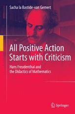 All Positive Action Starts with Criticism: Hans Freudenthal and the ...