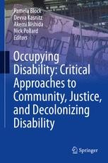 Occupying Disability: Critical Approaches to Community, Justice, and ...