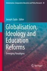 Globalisation, Ideology and Education Reforms: Emerging Paradigms ...