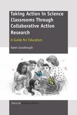 TAKING ACTION IN SCIENCE CLASSROOMS THROUGH COLLABORATIVE ACTION ...