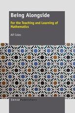 Being Alongside: For the Teaching and Learning of Mathematics ...