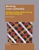Working Cross-culturally: Identity Learning, Border Crossing and ...