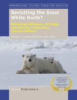 Revisiting The Great White North?: Reframing Whiteness, Privilege, and ...