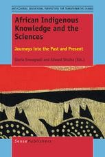 African Indigenous Knowledge and the Sciences: Journeys into the Past ...