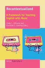 Recontextualized: A Framework for Teaching English with Music ...