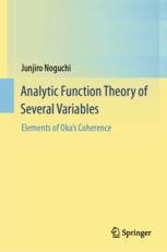 Analytic Function Theory of Several Variables: Elements of Oka’s Coherence | SpringerLink