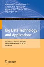 Big Data Technology and Applications: First National Conference, BDTA ...