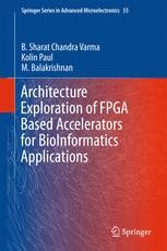 Architecture Exploration of FPGA Based Accelerators for BioInformatics Applications | SpringerLink