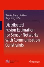 Distributed Fusion Estimation for Sensor Networks with Communication Constraints | SpringerLink