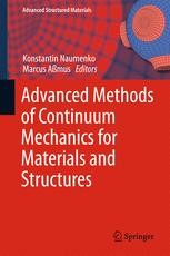 Advanced Methods of Continuum Mechanics for Materials and Structures ...