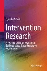 Intervention Research: A Practical Guide for Developing Evidence-based ...