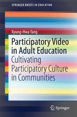 Participatory Video in Adult Education: Cultivating Participatory ...