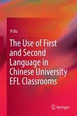 The Use of First and Second Language in Chinese University EFL ...