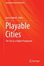 Playable Cities: The City as a Digital Playground | SpringerLink