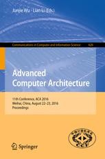 Advanced Computer Architecture: 11th Conference, ACA 2016, Weihai ...
