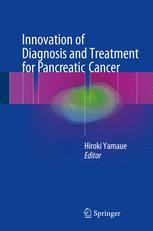 Innovation of Diagnosis and Treatment for Pancreatic Cancer | Springer ...
