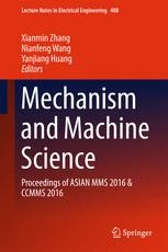 Mechanism and Machine Science: Proceedings of ASIAN MMS 2016 & CCMMS ...