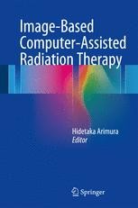 Image-Based Computer-Assisted Radiation Therapy | SpringerLink